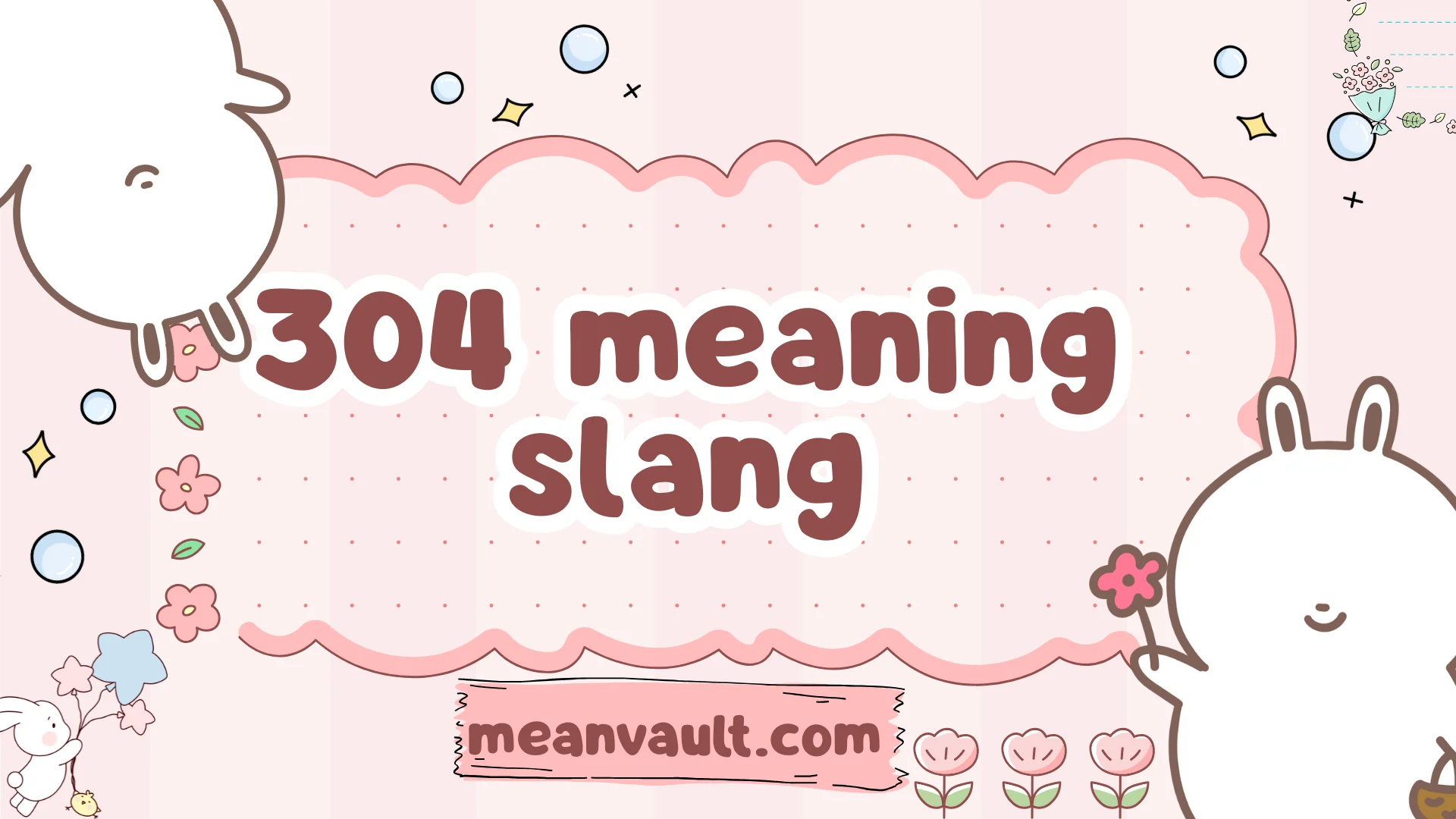 304 Meaning (Slang): What It Really Means, Origins, and Usage