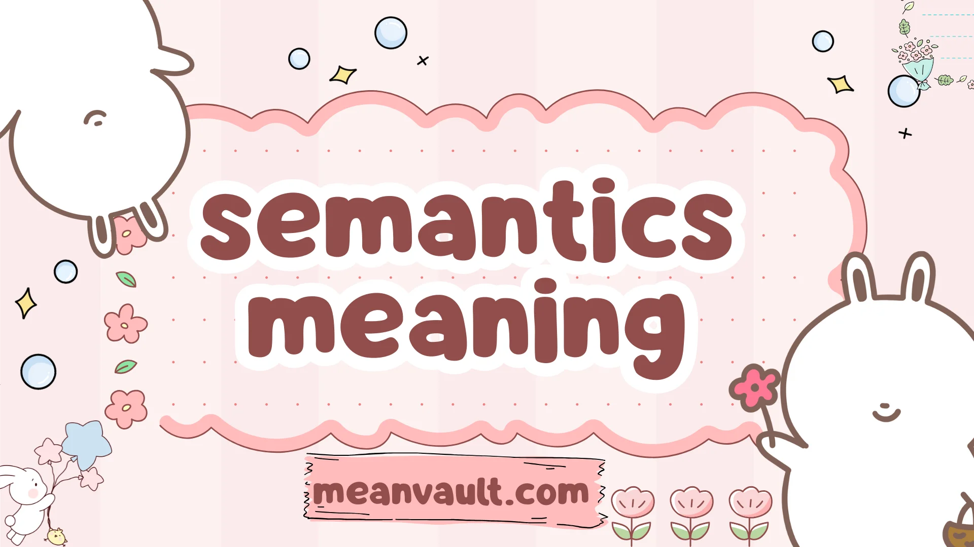 Semantics Meaning: What It Is, Why It Matters, and How It Shapes ...