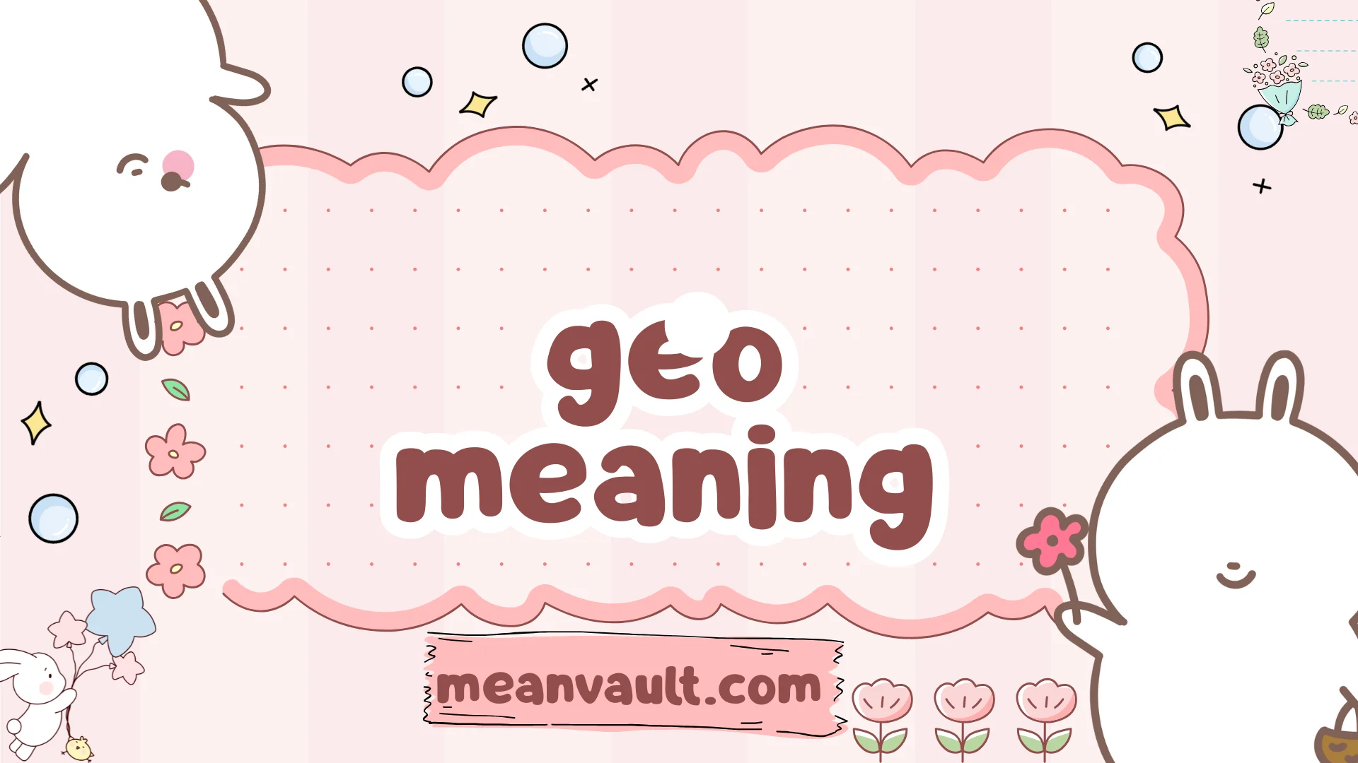 Geo Meaning: What “Geo” Really Means Across Language, Culture, and ...