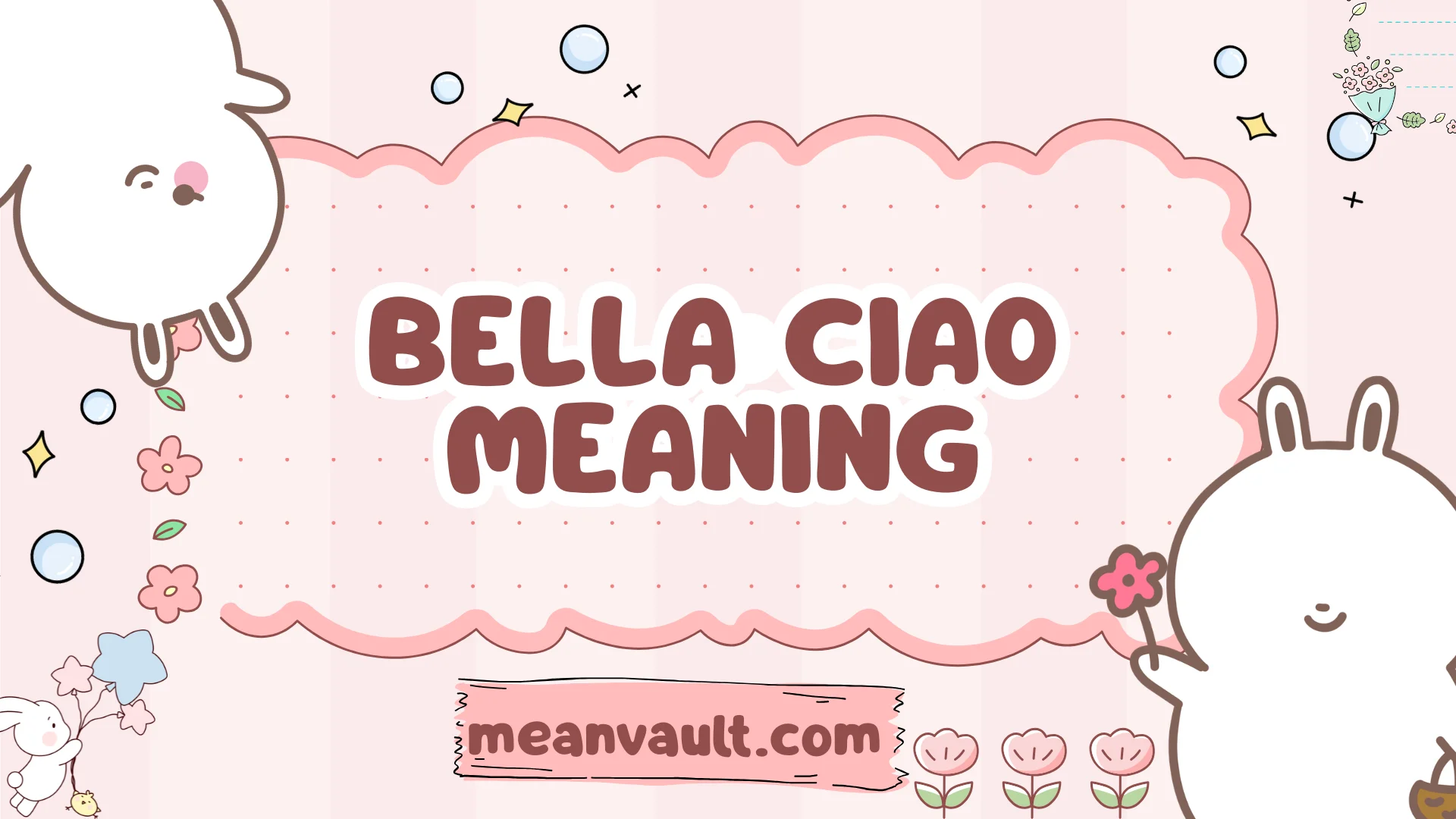 Bella Ciao Meaning: The Story, Symbolism, and Cultural Power Behind the ...