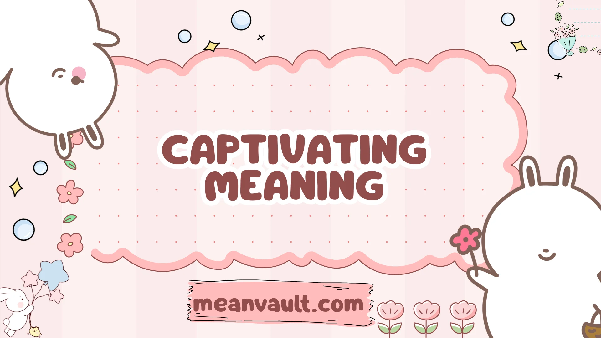 Captivating Meaning: Definition, Emotional Power, Cultural Depth, and ...